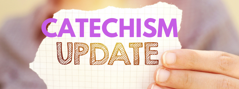 A Catechism Update! - CATECHIST Magazine