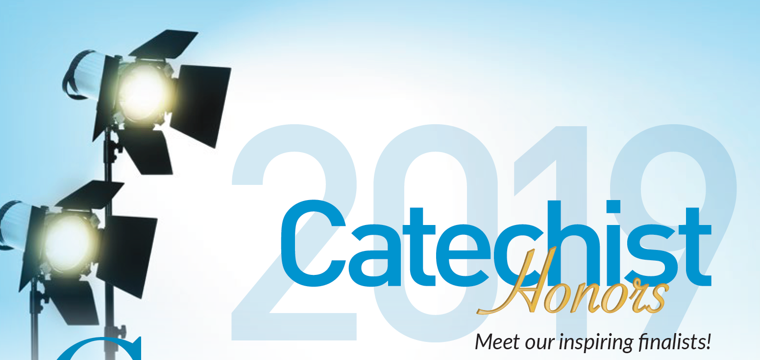 2019 Catechist Honors: Meet our inspiring finalists! - CATECHIST Magazine